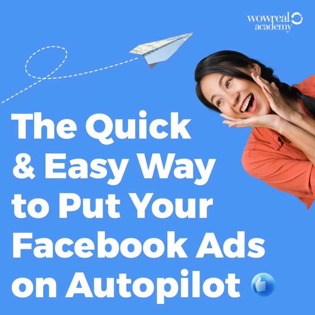 The Quick and Easy Way to Put Your Facebook Ads on Autopilot | WOWREAL ...